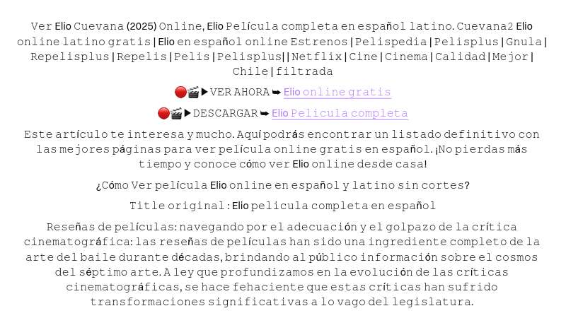 Elio (2025) EN ESPAÑOL Y LATINO — Cuevana 3 | Built with Prezo