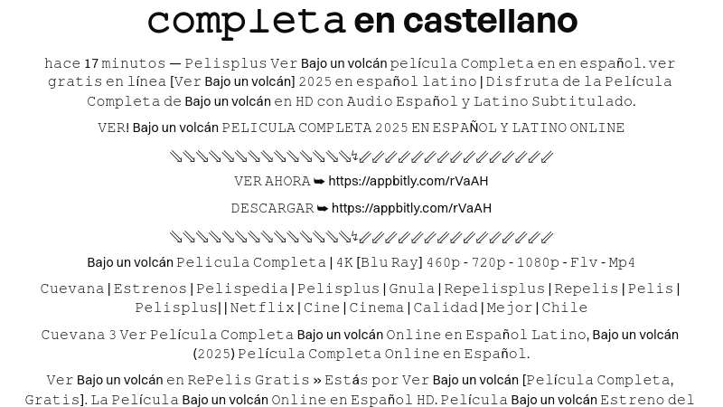 𝚅𝚎𝚛 Bajo un volcán !pelicula 𝚌𝚘𝚖𝚙𝚕𝚎𝚝𝚊 en castellano | Built with Prezo